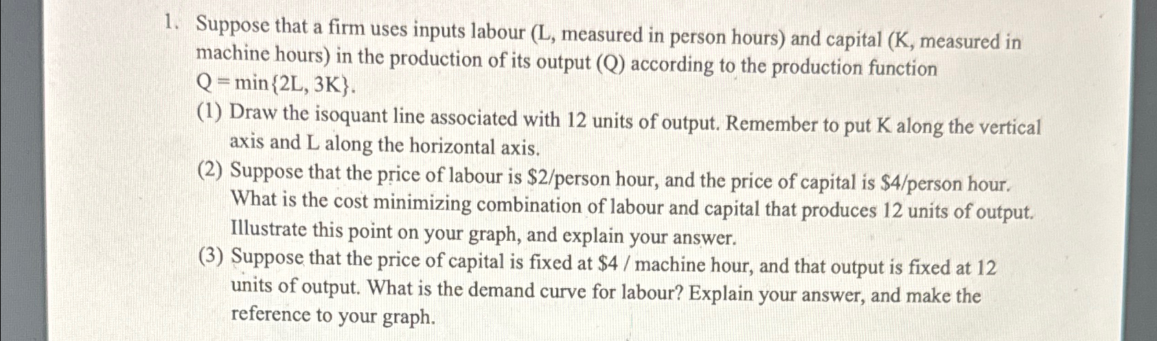 Solved Suppose that a firm uses inputs labour (L, ﻿measured | Chegg.com