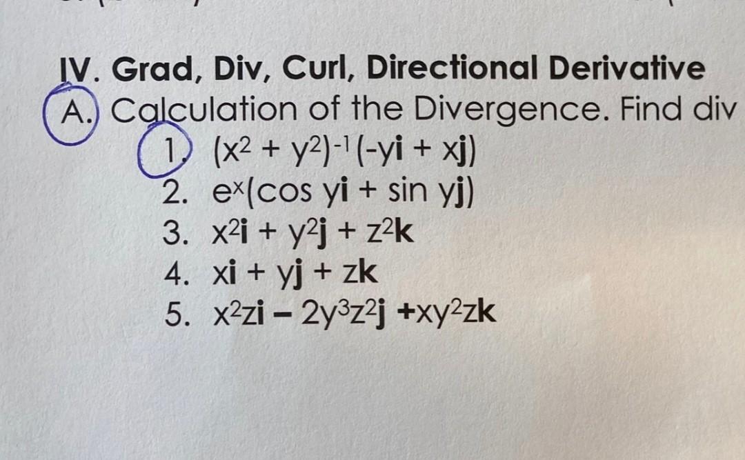 Solved IV. Grad, Div, Curl, Directional Derivative A. | Chegg.com