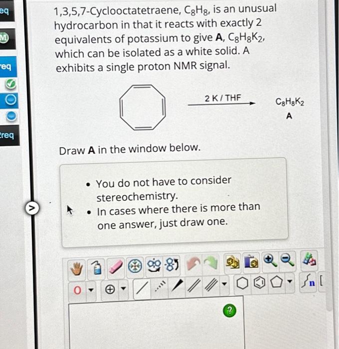 Solved 1,3,5,7-Cyclooctatetraene, C8H8, is an unusual | Chegg.com