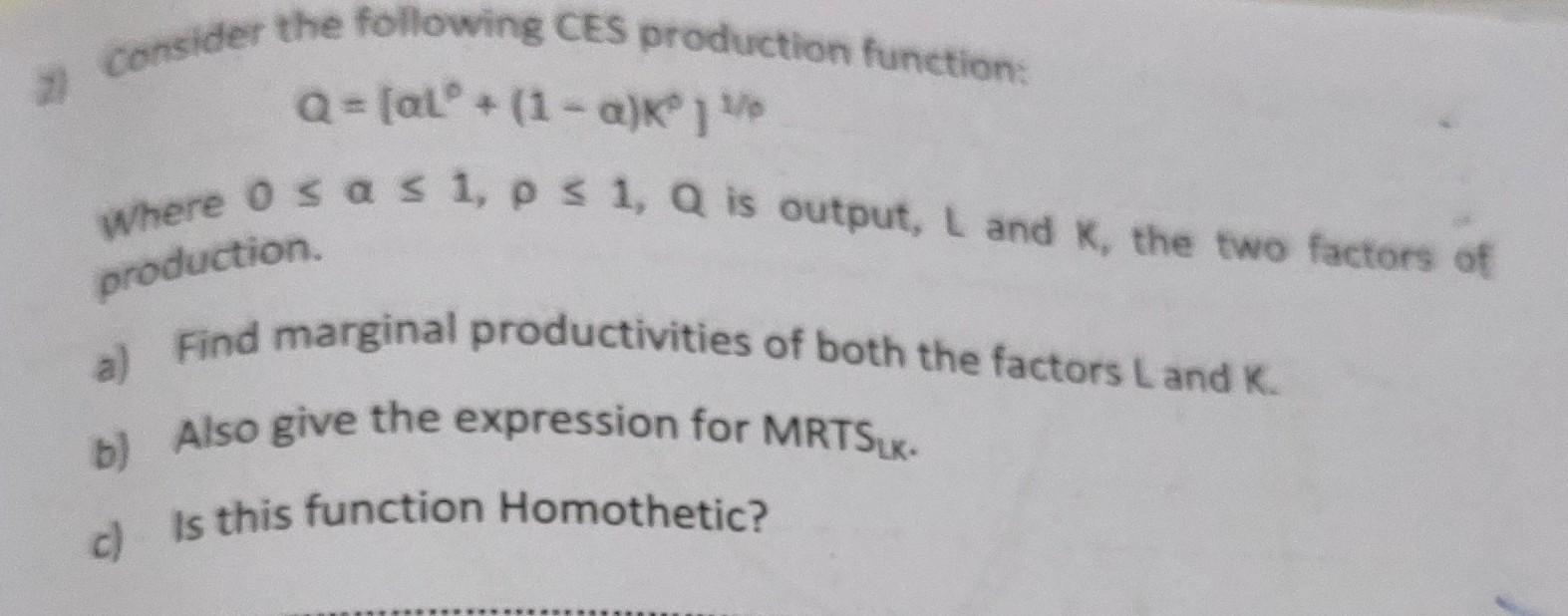 Solved 2) Consider the following CES production function: | Chegg.com