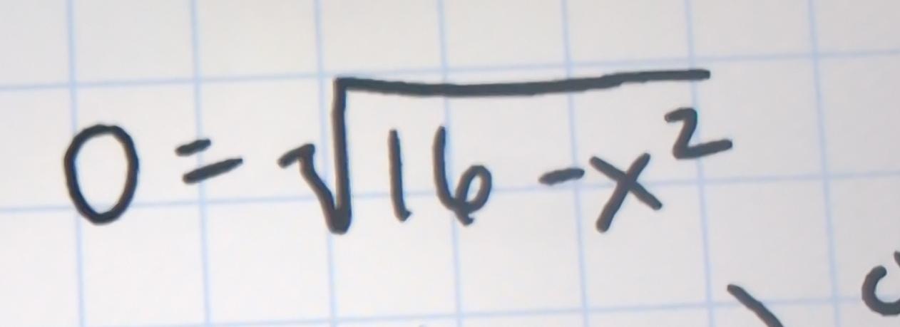Solved 0=16-x22 | Chegg.com