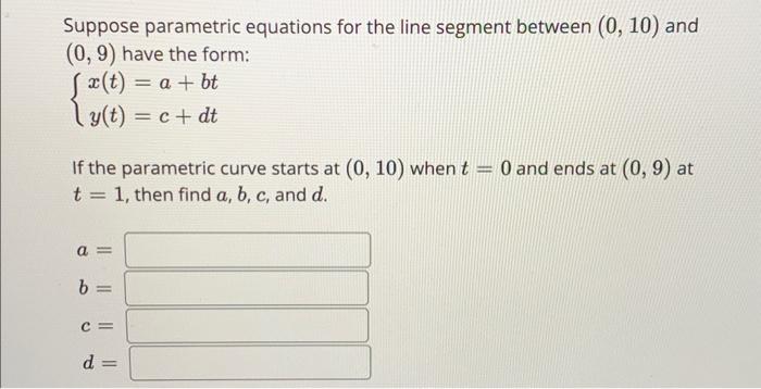 Solved Suppose parametric equations for the line segment | Chegg.com