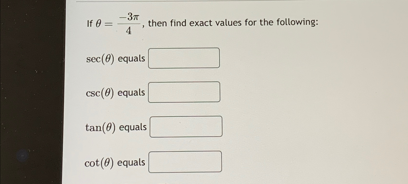 Solved If θ=-3π4, ﻿then find exact values for the | Chegg.com