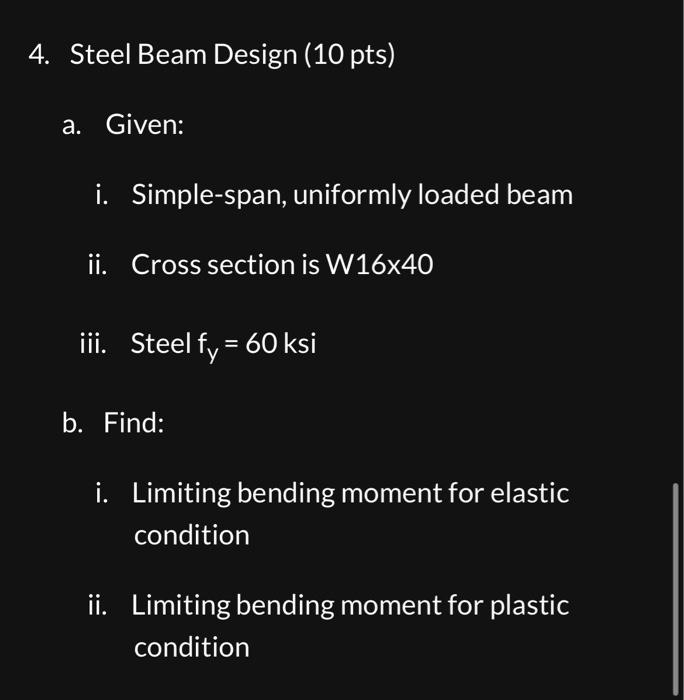 Solved 4. Steel Beam Design (10 pts) a. Given: i. | Chegg.com