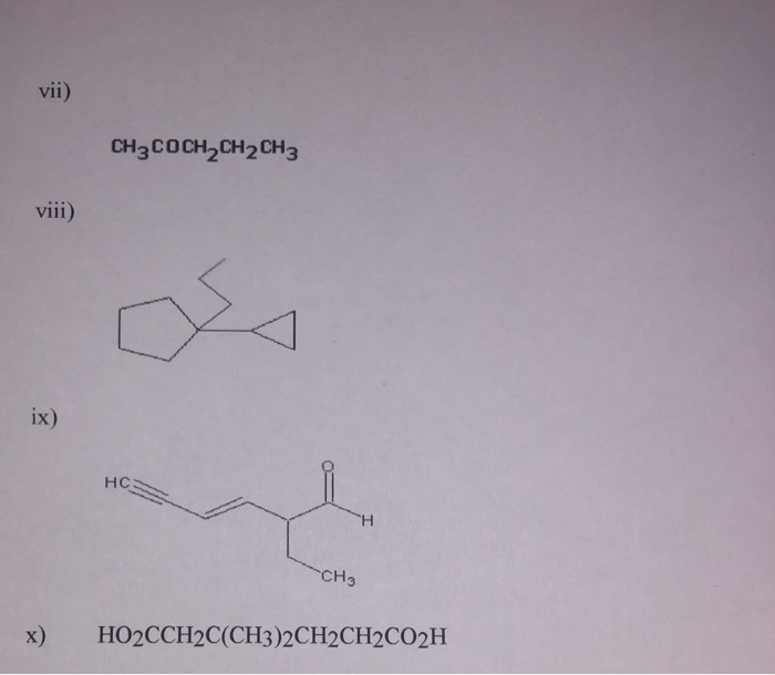 Solved vii) CH3COCH2CH2CH3 viii) ix) нс H "CH₃ x) | Chegg.com