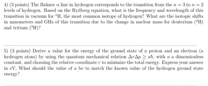 Solved 4) (3 points) The Balmer α line in hydrogen | Chegg.com