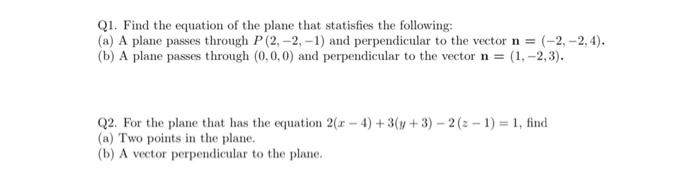 Solved Q1. Find the equation of the plane that statisfies | Chegg.com