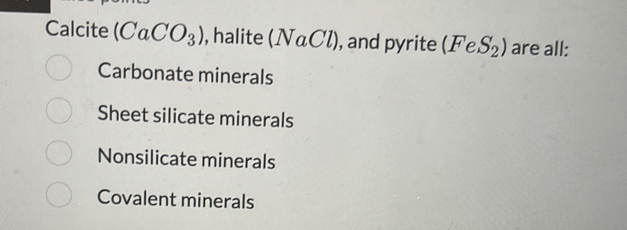Solved Calcite (CaCO3), ﻿halite ( ﻿NaCl ), ﻿and pyrite | Chegg.com