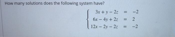 Solved How Many Solutions Does The Following System Have 3x