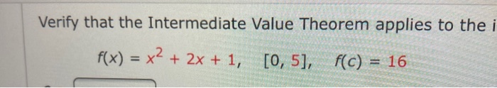 Solved Verify that the Intermediate Value Theorem applies to | Chegg.com