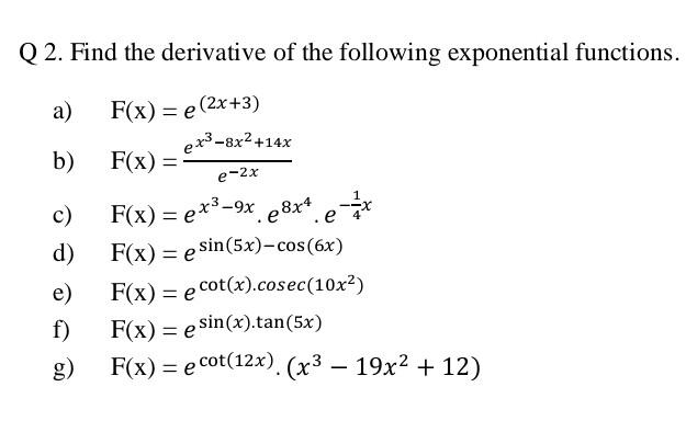 Solved Q 2. Find the derivative of the following exponential | Chegg.com