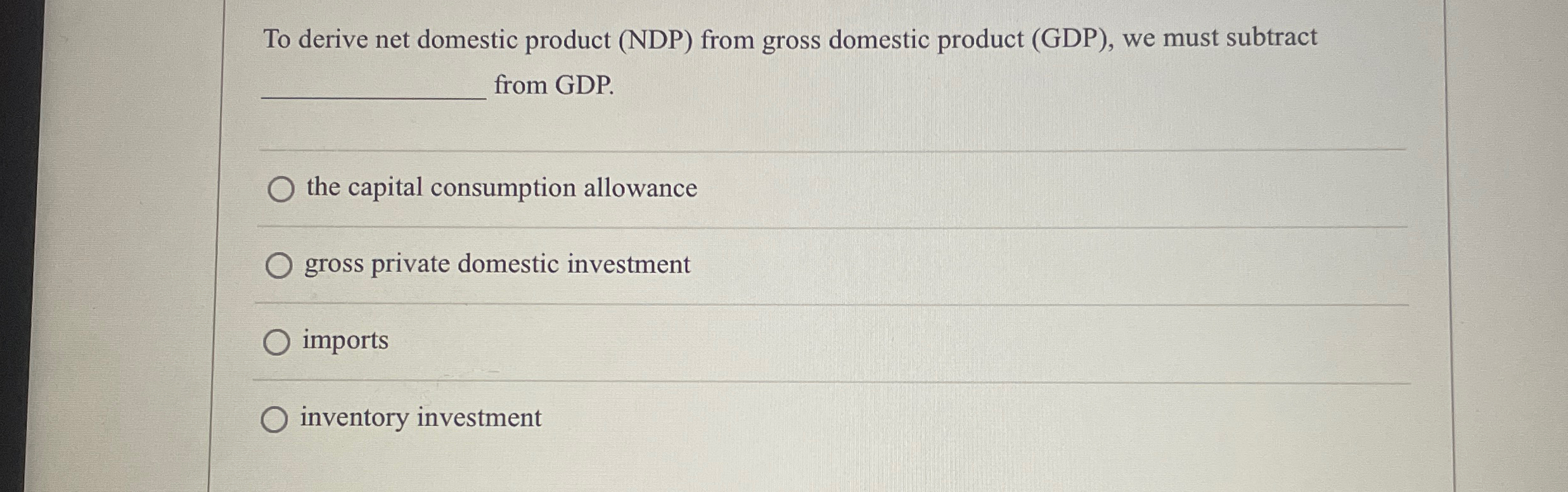 Solved To derive net domestic product (NDP) ﻿from gross | Chegg.com