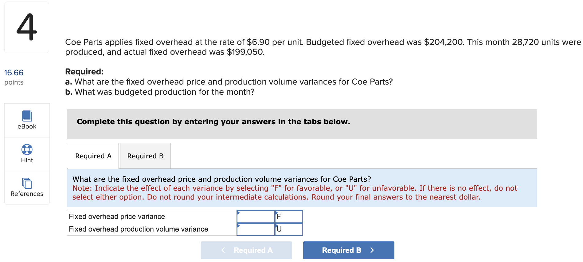 Solved Coe Parts applies fixed overhead at the rate of $6.90 | Chegg.com