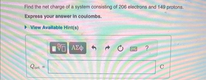 Solved Find the net charge of a system consisting of 206 | Chegg.com
