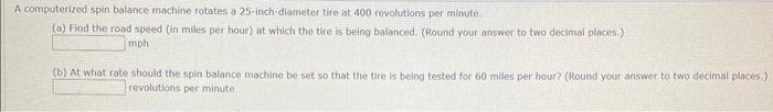 Solved A computerized spin balance machine rotates a 25 | Chegg.com