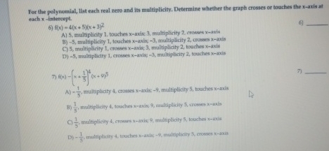 Solved For the polynomial, list each real zero and its | Chegg.com