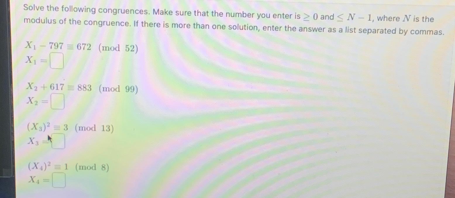 Solved Solve the following congruences. Make sure that the | Chegg.com
