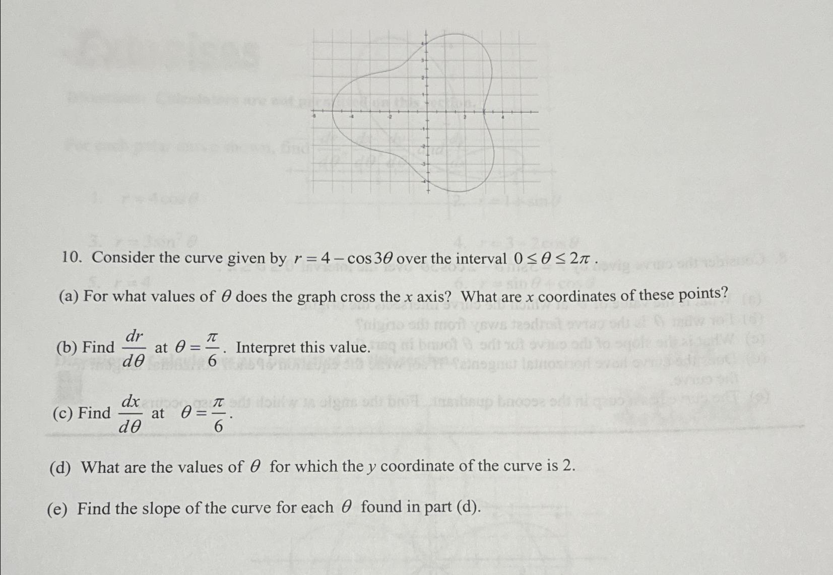 Solved Consider the curve given by r=4-cos3θ ﻿over the | Chegg.com