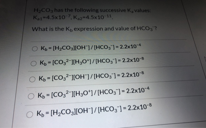Solved H2CO3 has the following successive Ka values: | Chegg.com