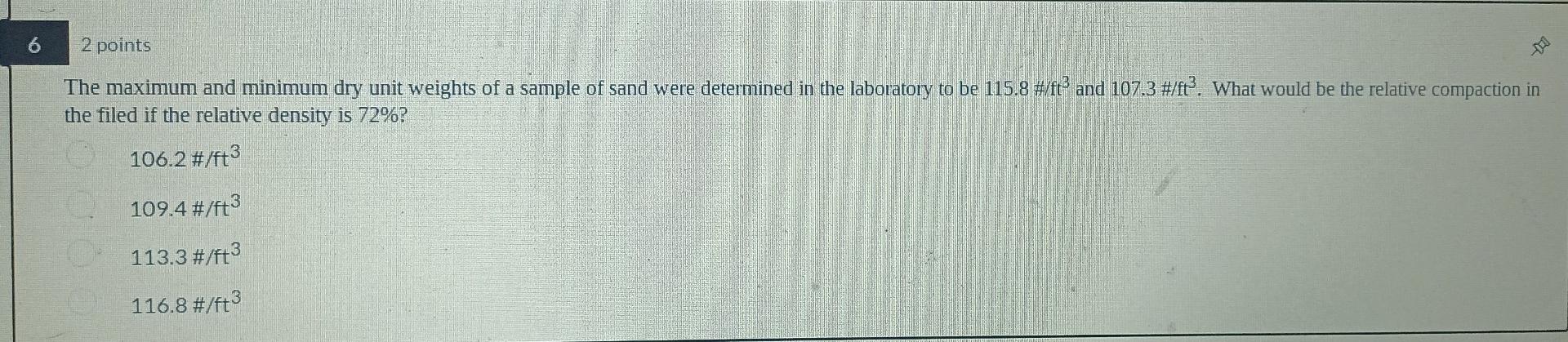 Solved The maximum and minimum dry unit weights of a sample | Chegg.com