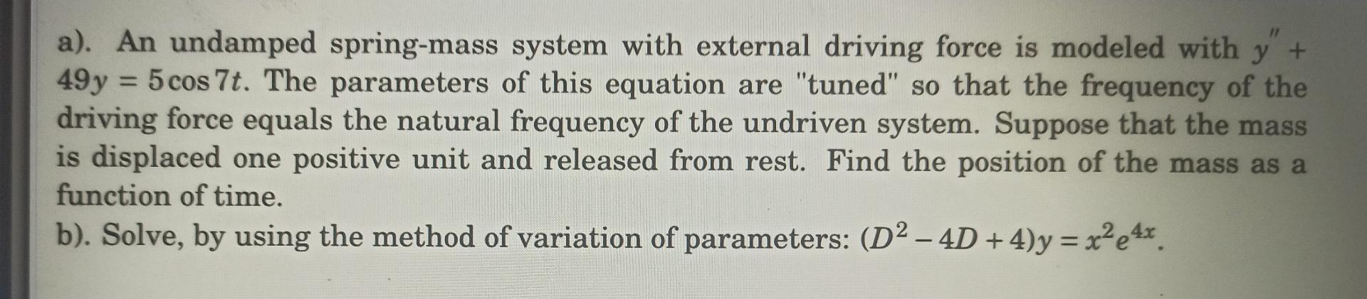 Solved 11 a). An undamped spring-mass system with external | Chegg.com