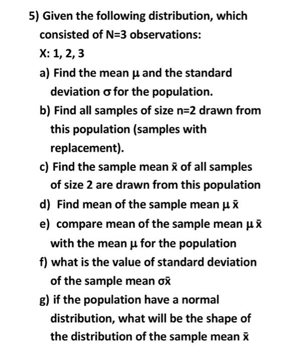 Solved 5) Given the following distribution, which consisted | Chegg.com