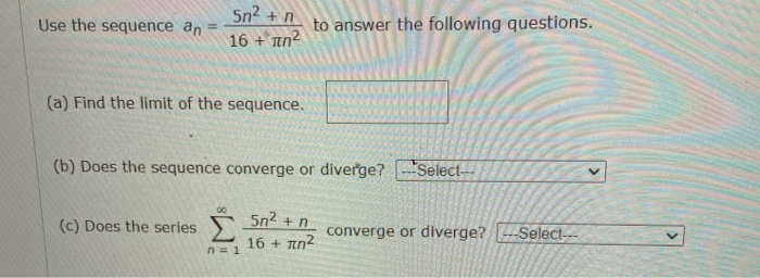 Solved 5n2 +n Use the sequence an to answer the following | Chegg.com