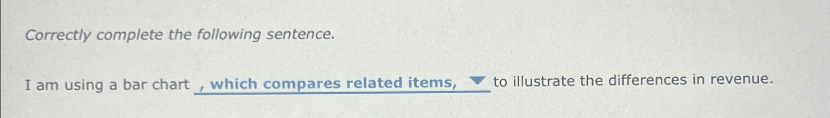 Solved Correctly complete the following sentence.I am using | Chegg.com