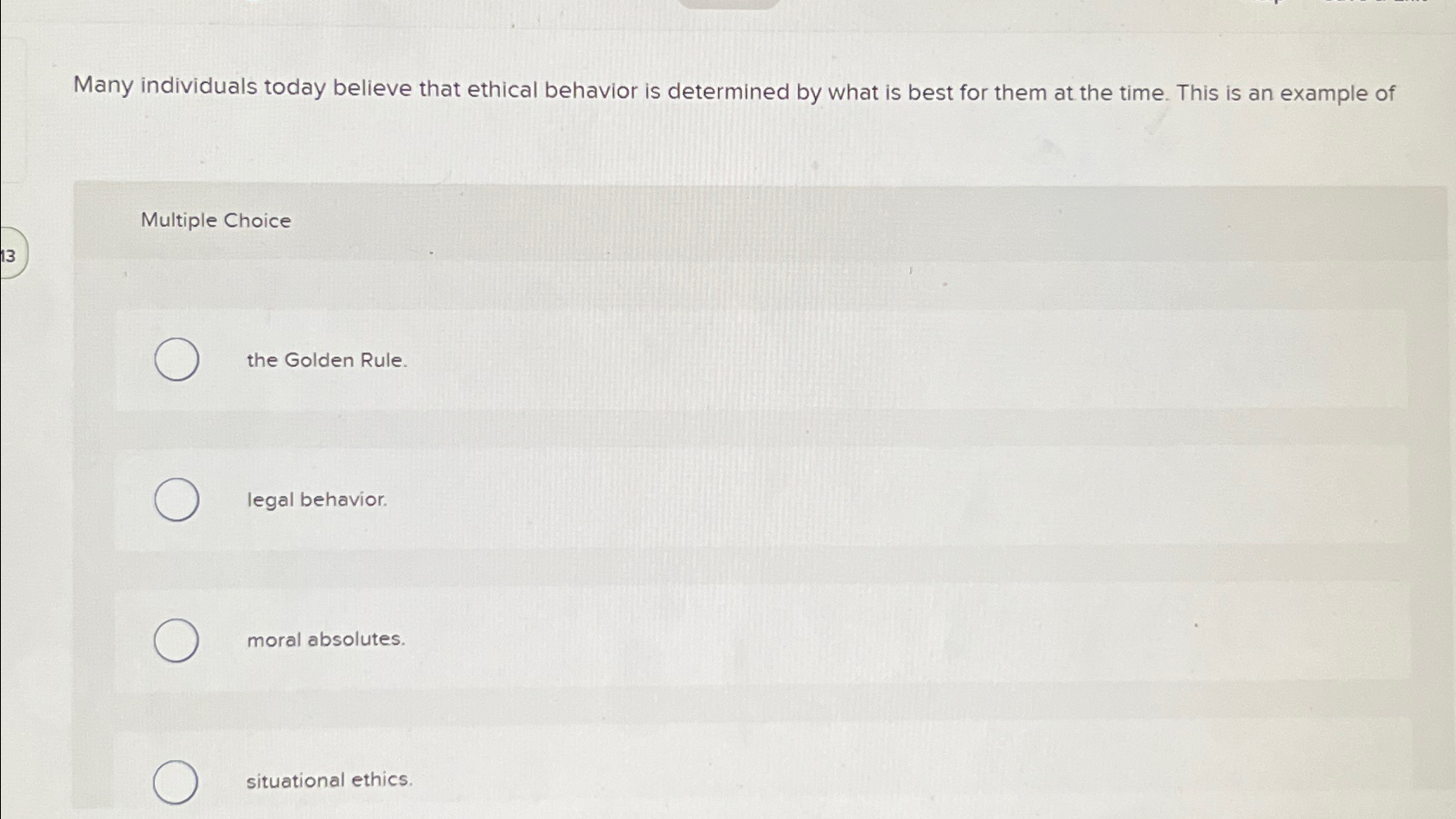 Solved Many individuals today believe that ethical behavior | Chegg.com