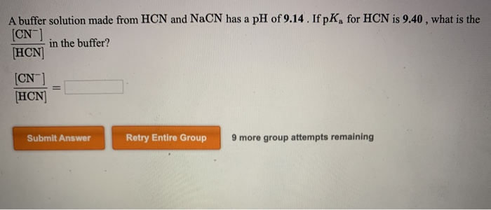 Solved A buffer solution made from HCN and NaCN has a pH of | Chegg.com