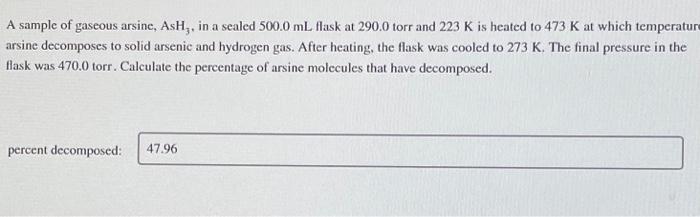 Solved A sample of gaseous arsine, AsH3, in a sealed 500.0 | Chegg.com