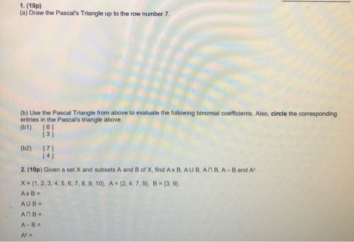 Solved 1. (10p) (a) Draw the Pascal's Triangle up to the row | Chegg.com