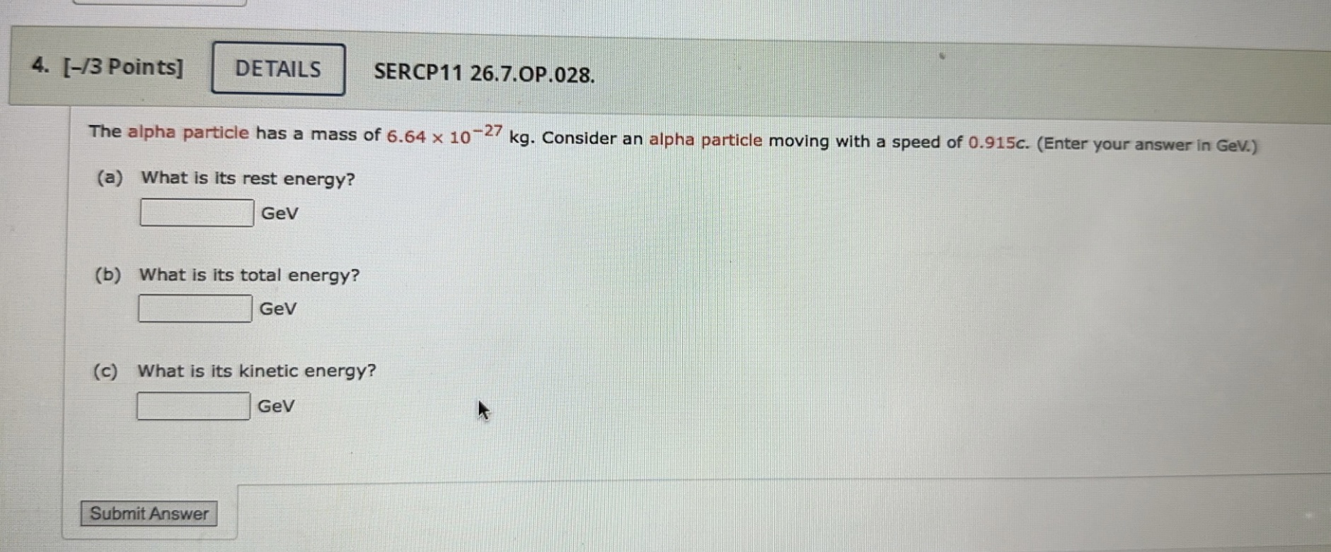 Solved SERCP11 26.7.OP.028.The alpha particle has a mass of | Chegg.com