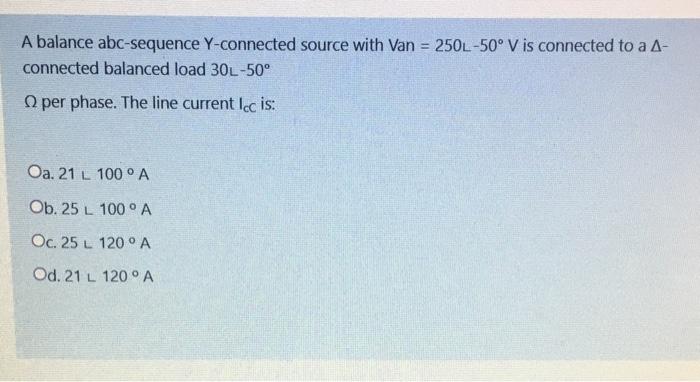 Solved A balance abc-sequence Y-connected source with Van = | Chegg.com