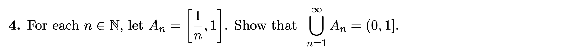 Solved For each ninN, let An=[1n,1]. ﻿Show that | Chegg.com