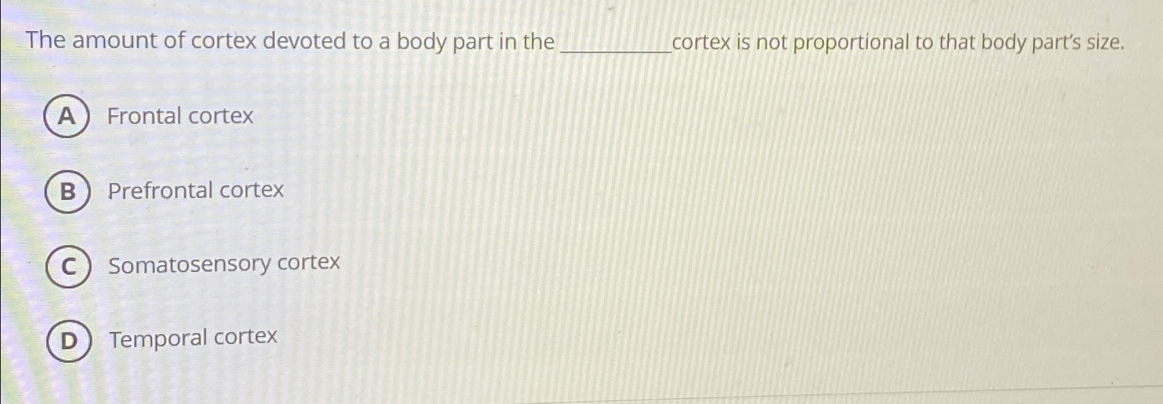 Solved The amount of cortex devoted to a body part in the | Chegg.com