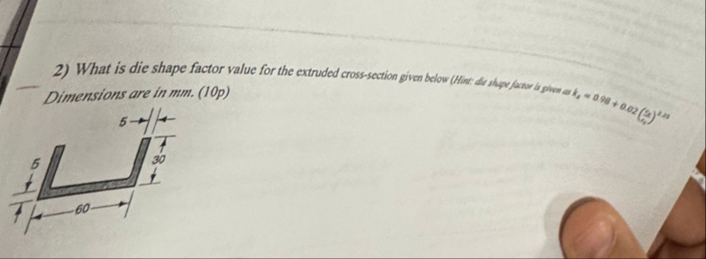 Solved What is die shape factor vslue for the extruded | Chegg.com