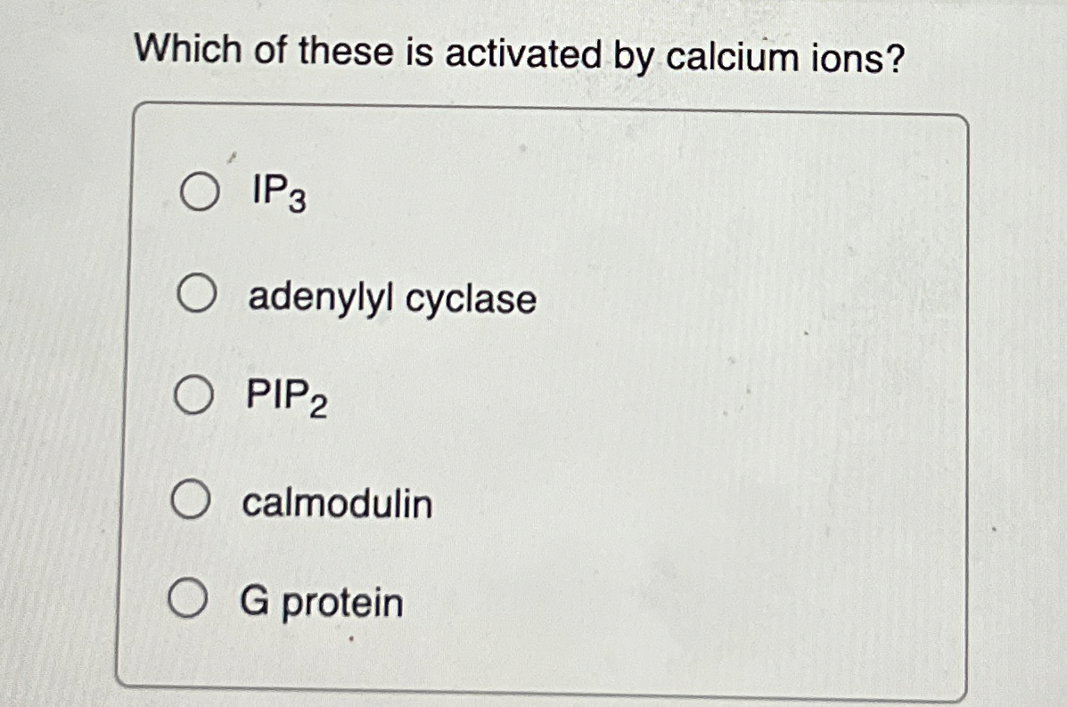 Solved Which of these is activated by calcium | Chegg.com