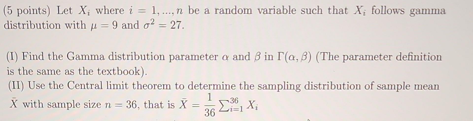 Solved (5 points) Let Xi where i=1,…,n be a random variable | Chegg.com