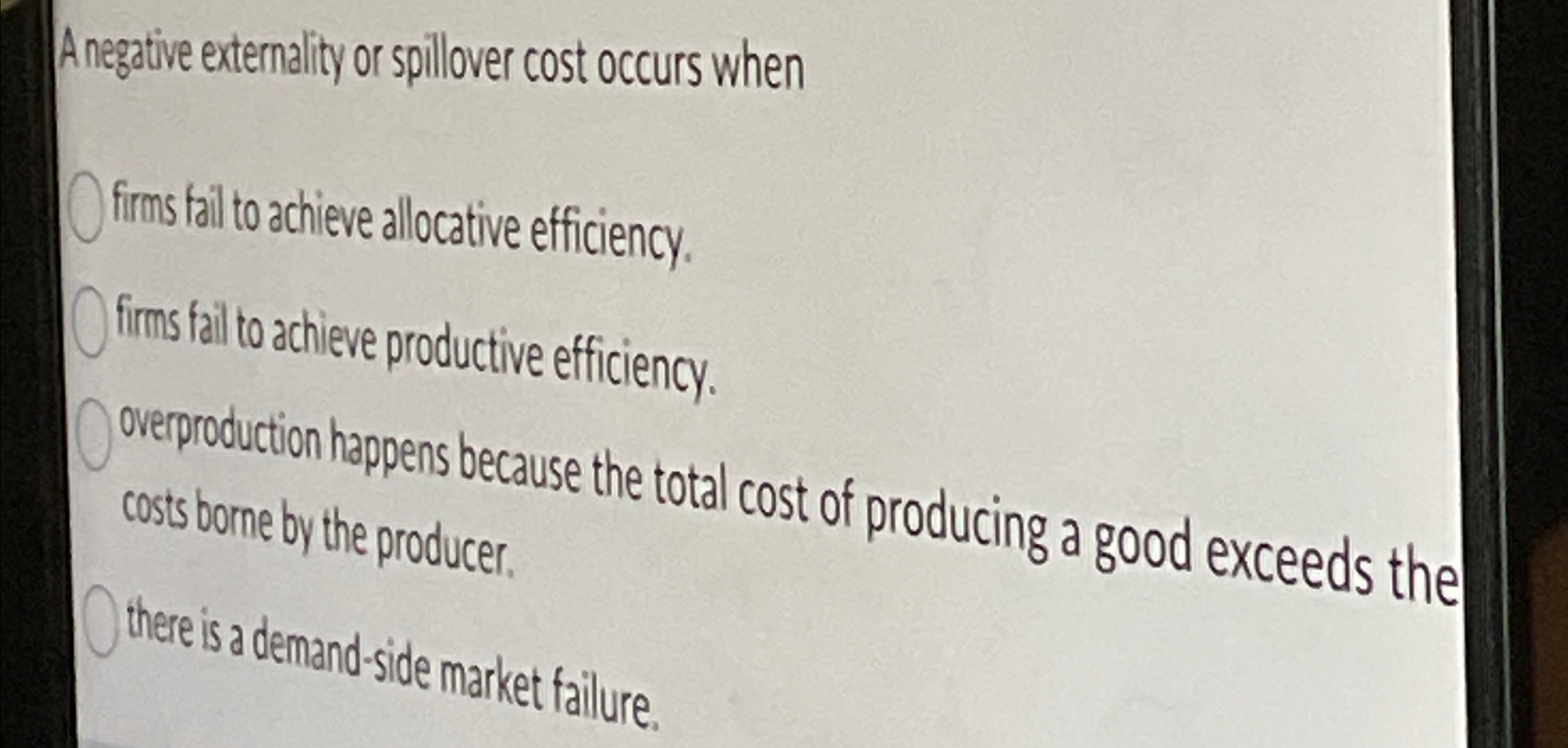 Solved A negative externality or spillover cost occurs | Chegg.com