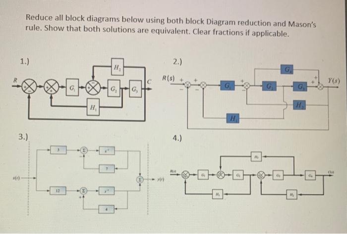 Solved Reduce all block diagrams below using both block | Chegg.com