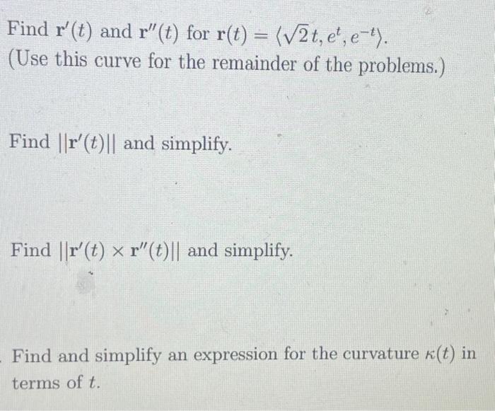 Solved Find r′(t) and r′′(t) for r(t)= 2t,et,e−t (Use this | Chegg.com