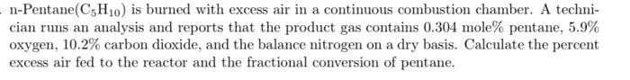 Solved n-Pentane(C5H10) is burned with excess air in a | Chegg.com