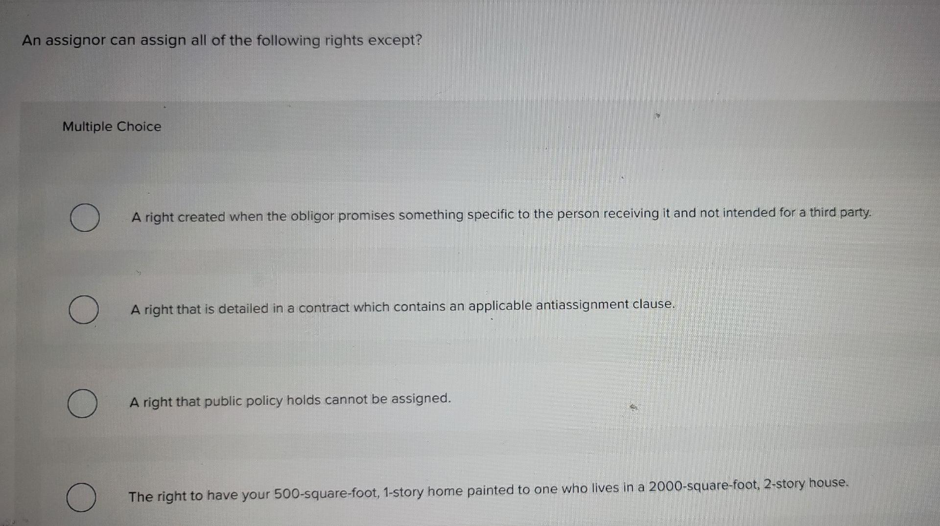 Solved An assignor can assign all of the following rights | Chegg.com