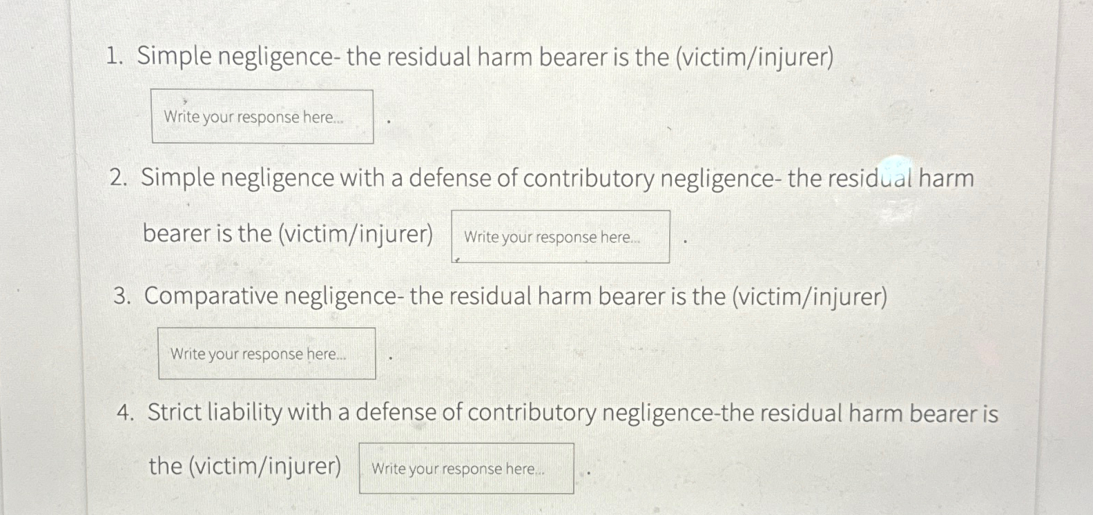 Solved Simple negligence- ﻿the residual harm bearer is the | Chegg.com