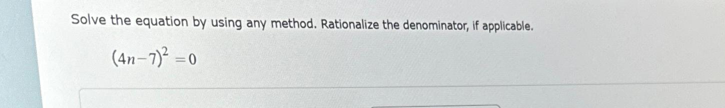 Solved Solve the equation by using any method. Rationalize | Chegg.com