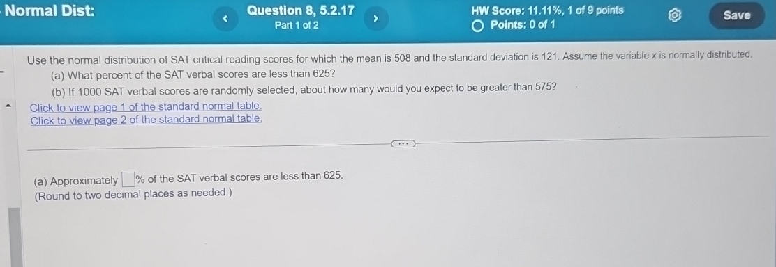 Solved Normal Dist:Question 8, 5.2.17HW Score: 11.11%,1 ﻿of | Chegg.com