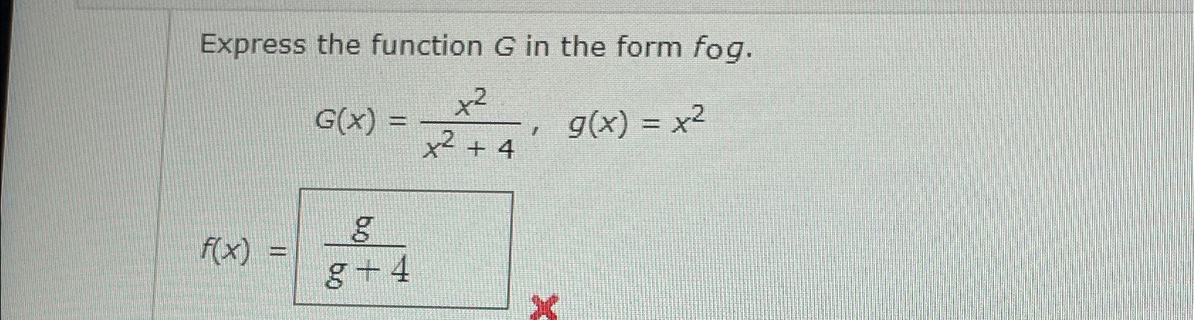 Solved Express the function G ﻿in the form | Chegg.com