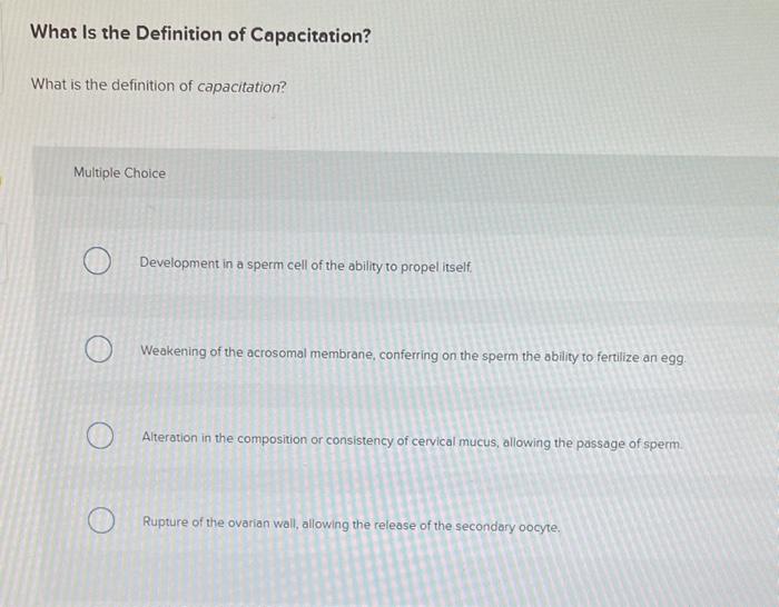 Solved What Is the Definition of Capacitation? What is the | Chegg.com