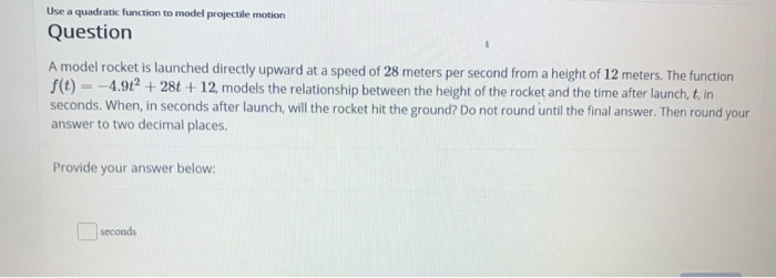 Solved Use a quadratic function to model projectile motion | Chegg.com